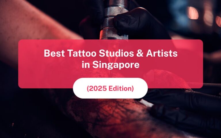 Best Tattoo Studios & Artists in Singapore (2025 Edition)